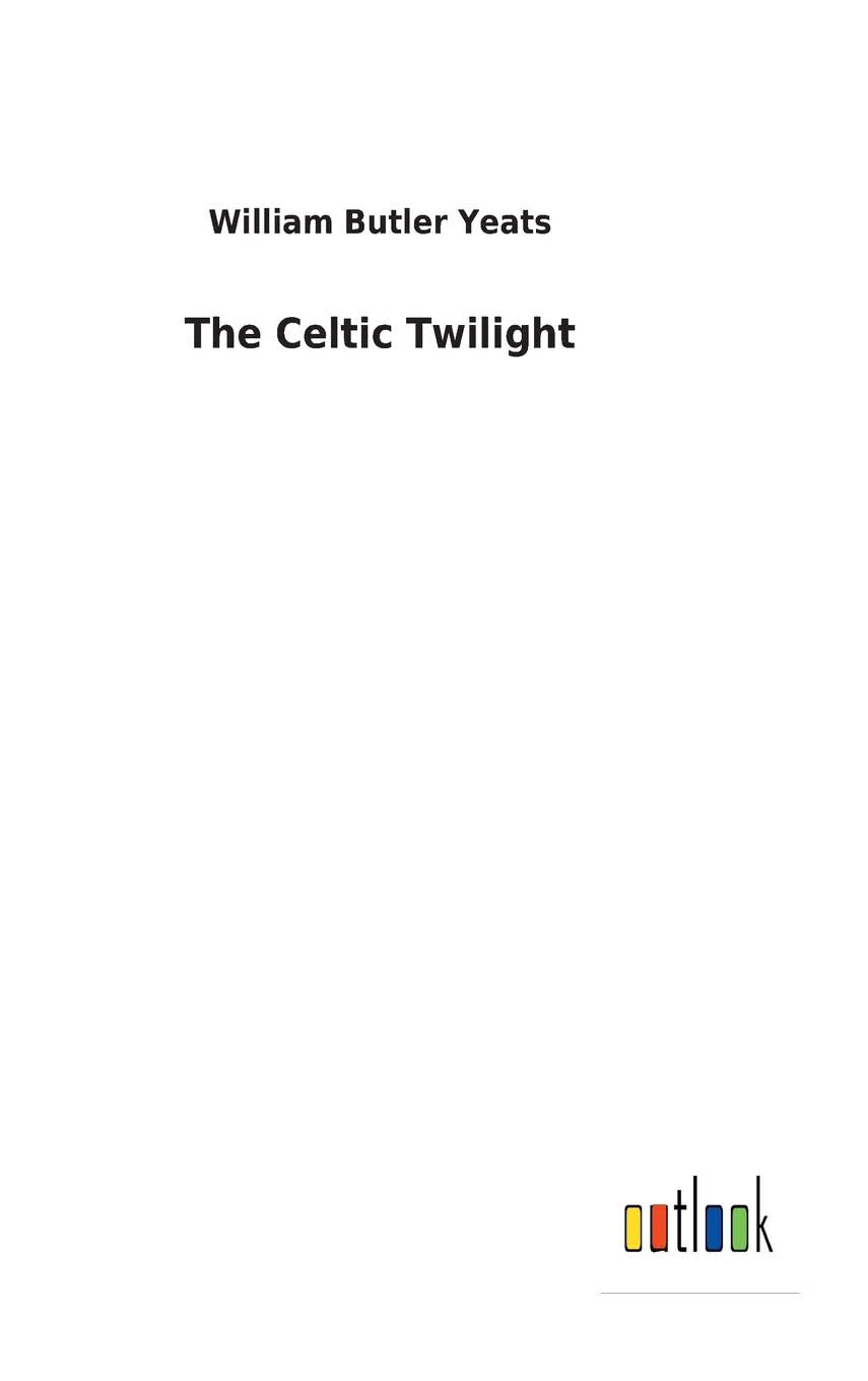 【预售 按需印刷】The Celtic Twilight