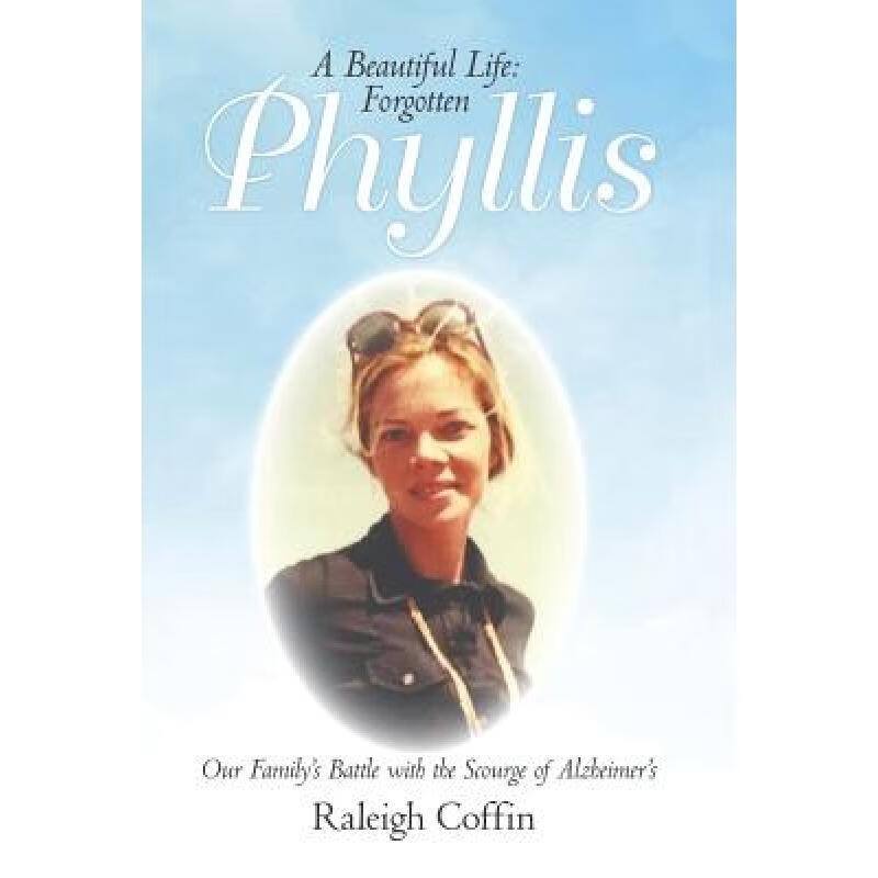 Phyllis: A Beautiful Life: Forgotten