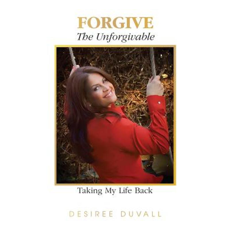 Forgive the Unforgivable