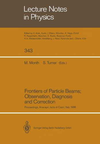 Frontiers of Particle Beams; Observation, Diagnosis and Correction