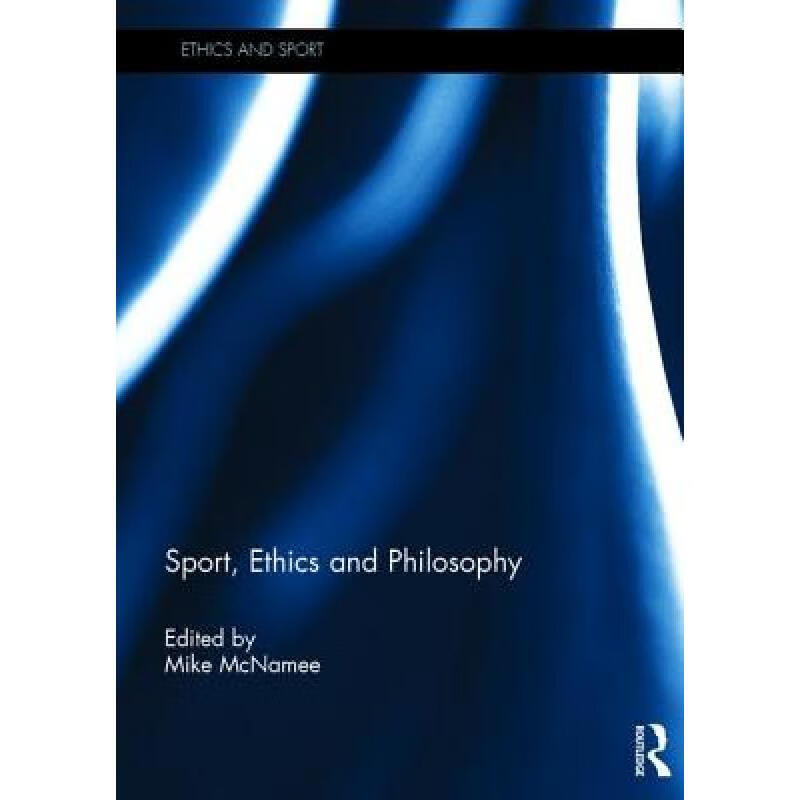Sport, Ethics and Philosophy