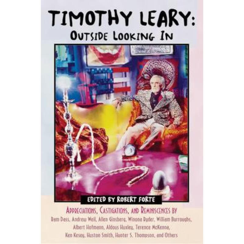 Timothy Leary: Outside Looking in: Appreciat...