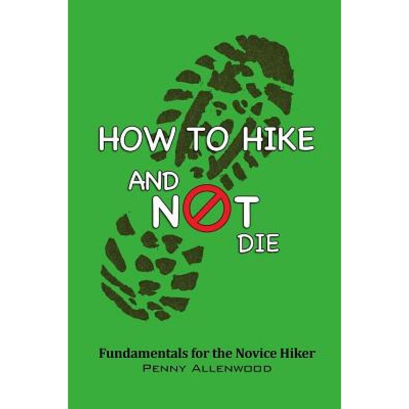 How to Hike and Not Die