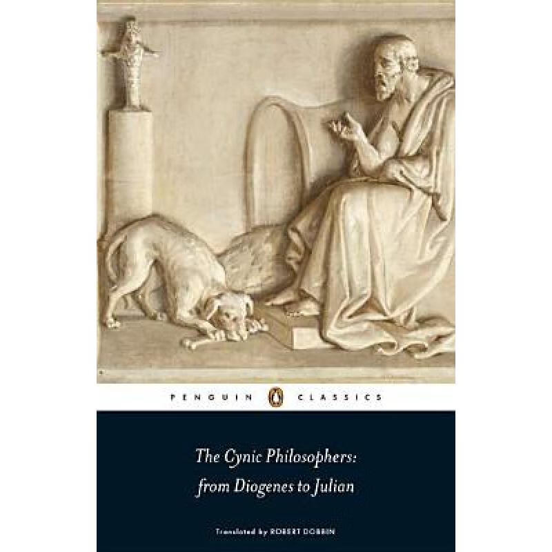 The Cynic Philosophers: From Diogenes to Julian