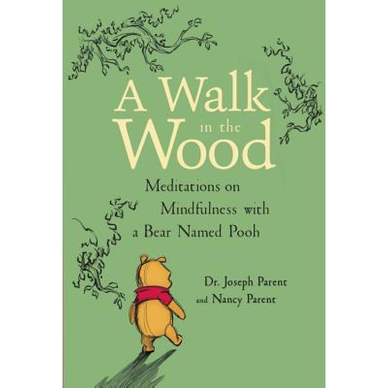 A Walk in the Wood: Meditations on Mindfulne...