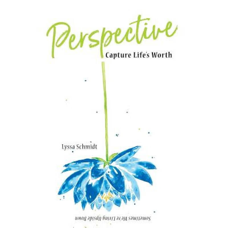 Perspective: Capture Life's Worth