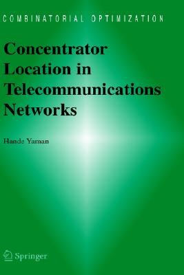 Concentrator Location in Telecommunications Networks