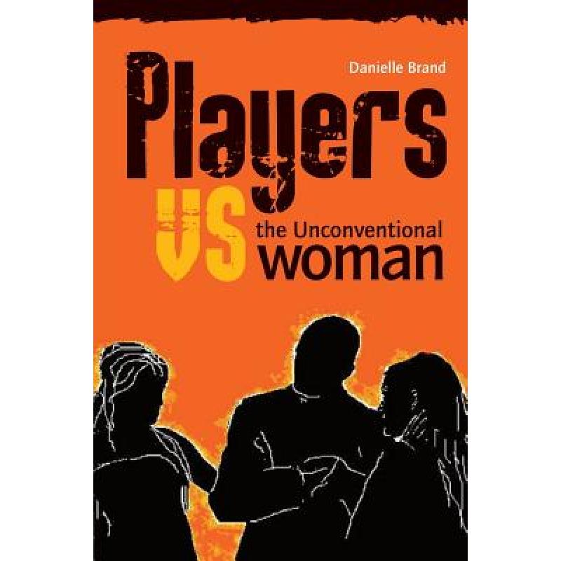 Players Vs the Unconventional Woman