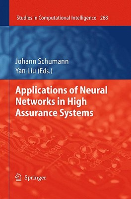 Applications of Neural Networks in High Assurance Systems