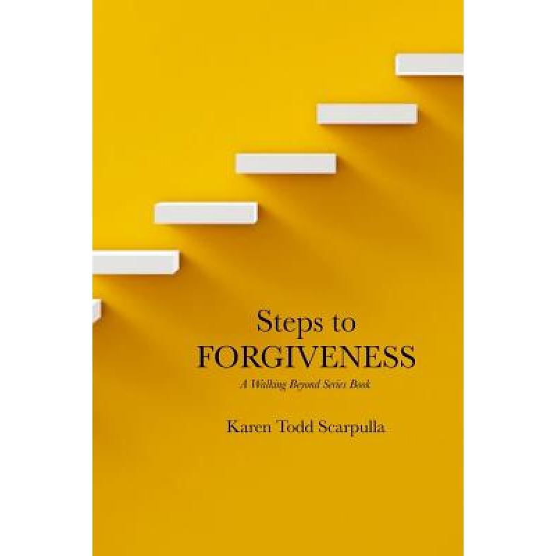 Steps to FORGIVENESS