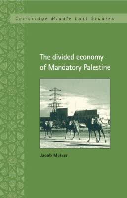 The Divided Economy of Mandatory Palestine
