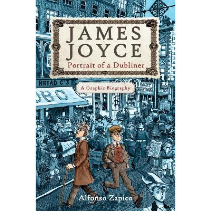 James Joyce: Portrait of a Dubliner?a Graphi...