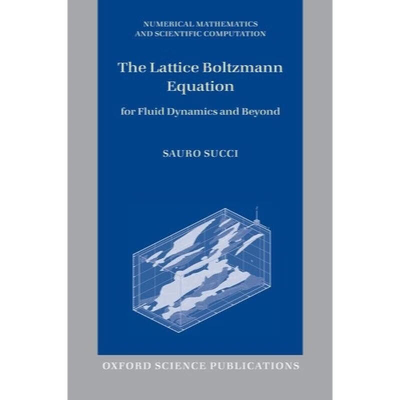 The Lattice Boltzmann Equation: For Fluid Dy...