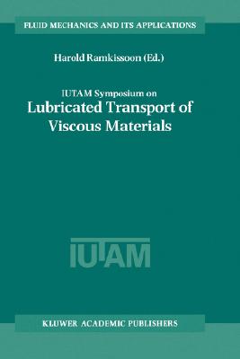 IUTAM Symposium on Lubricated Transport of Viscous Materials
