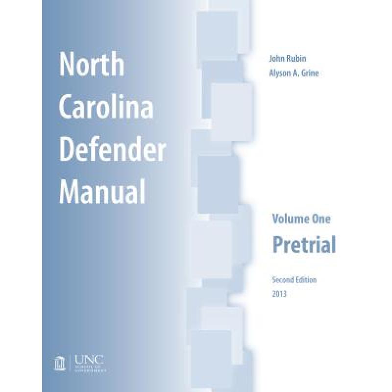 North Carolina Defender Manual: Volume One, Pretrial