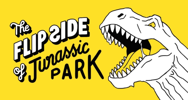 The Flip Side of… Jurassic Park 侏罗纪公园的另一面 英文原版