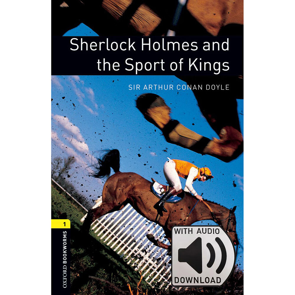 Oxford Bookworms Library: Level 1: Sherlock Holmes and the Sport of Kings MP3 Pack(英文原版 附MP3音频)