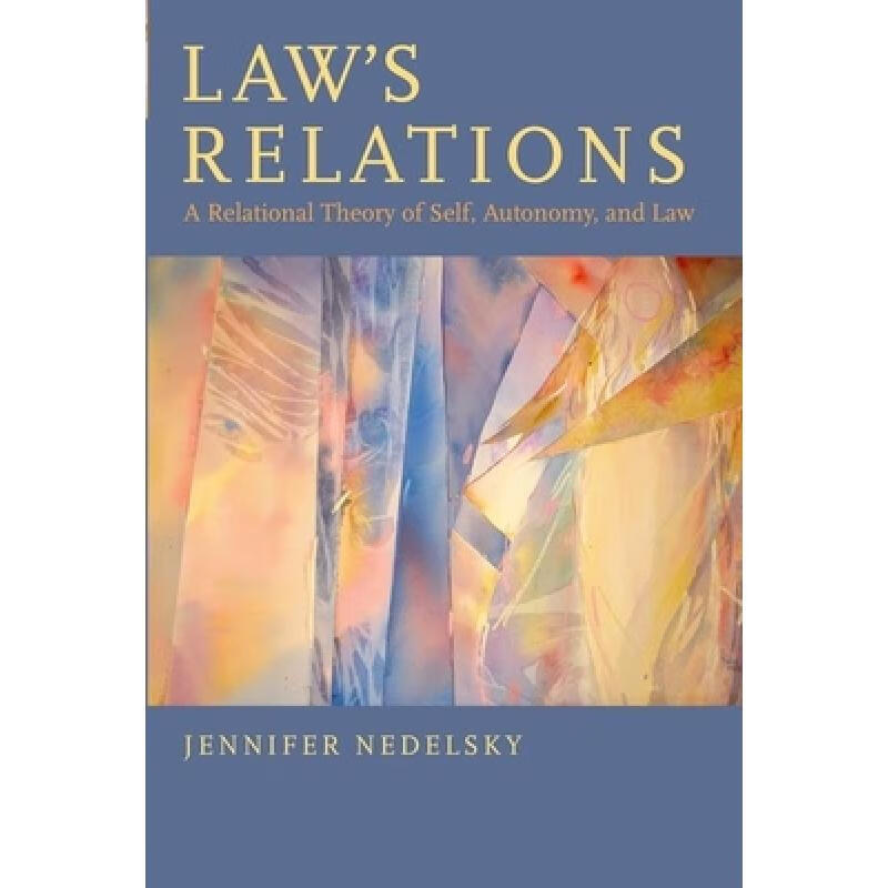 Law's Relations: A Relational Theory of Self...