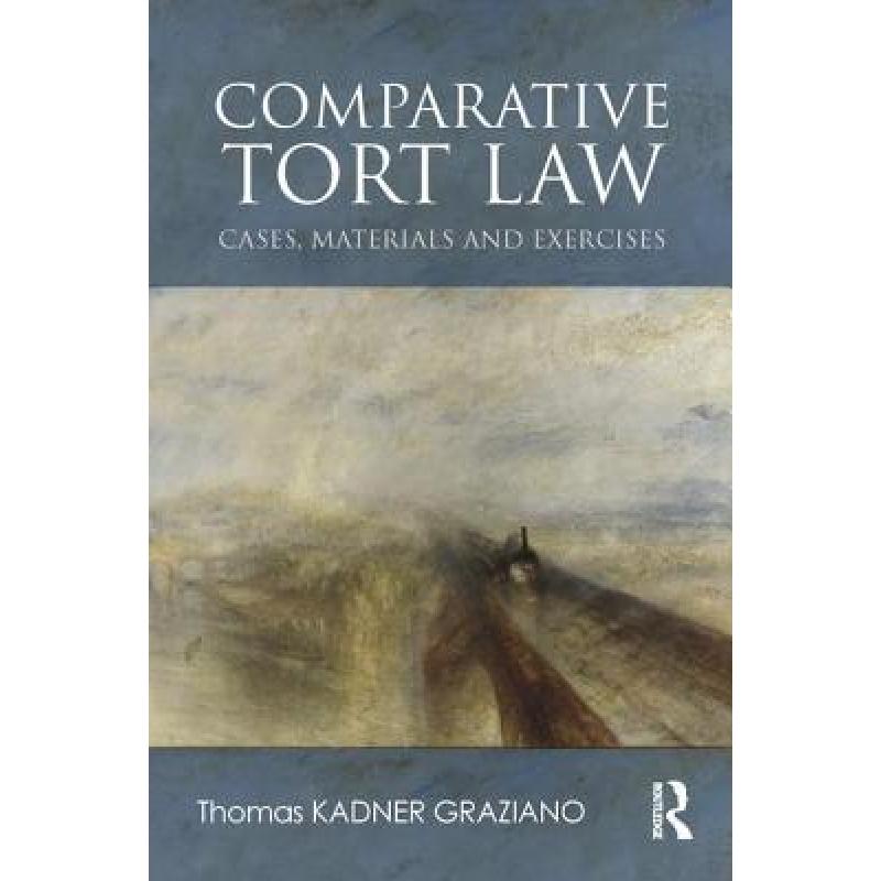 Comparative Tort Law : Cases, Materials, and...