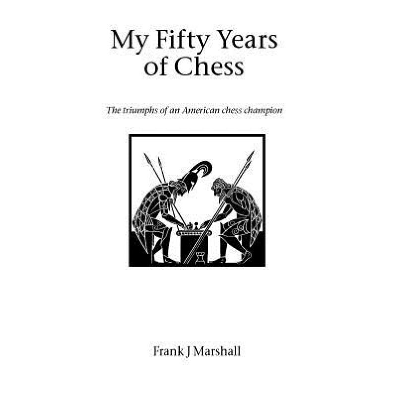 My Fifty Years of Chess