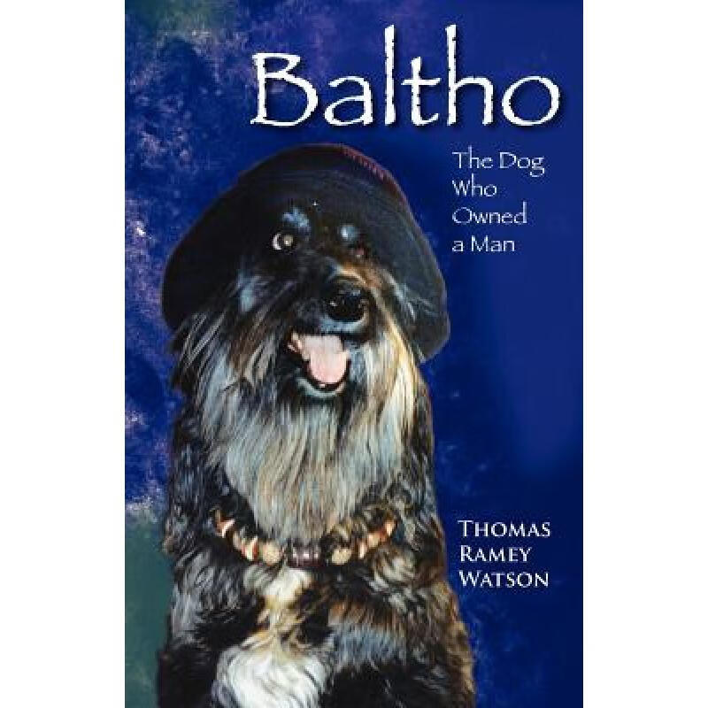 Baltho: The Dog Who Owned a Man