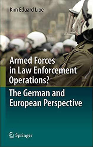Armed Forces in Law Enforcement Operations? - The German and European Perspective