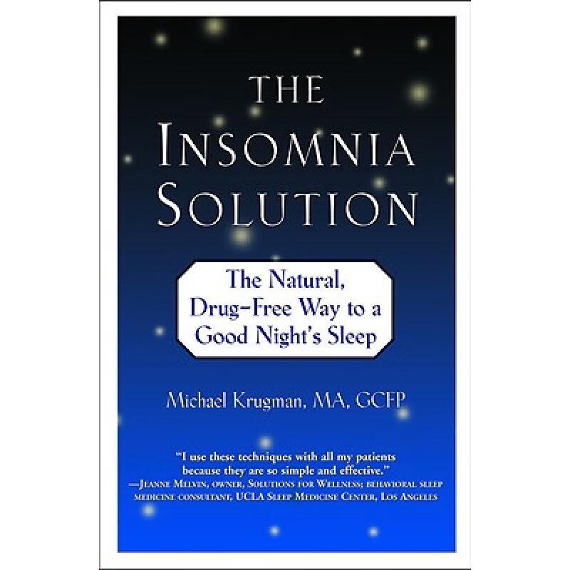 The Insomnia Solution: The Natural, Drug-Free Way to a Good Night's Sleep