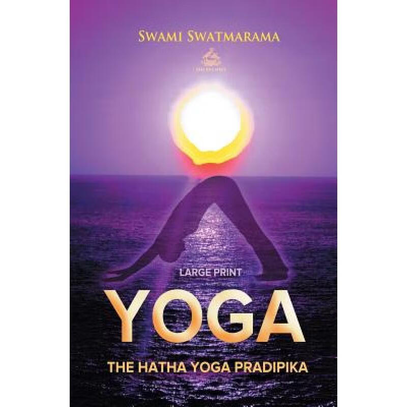 The Hatha Yoga Pradipika (Large Print)