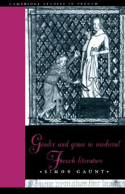 Gender and Genre in Medieval French Literature
