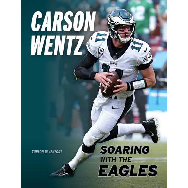 Carson Wentz: Soaring with the Eagles