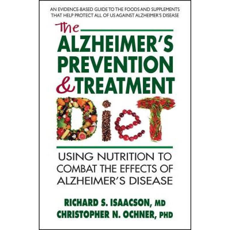 The Alzheimer's Prevention & Treatment Diet:...