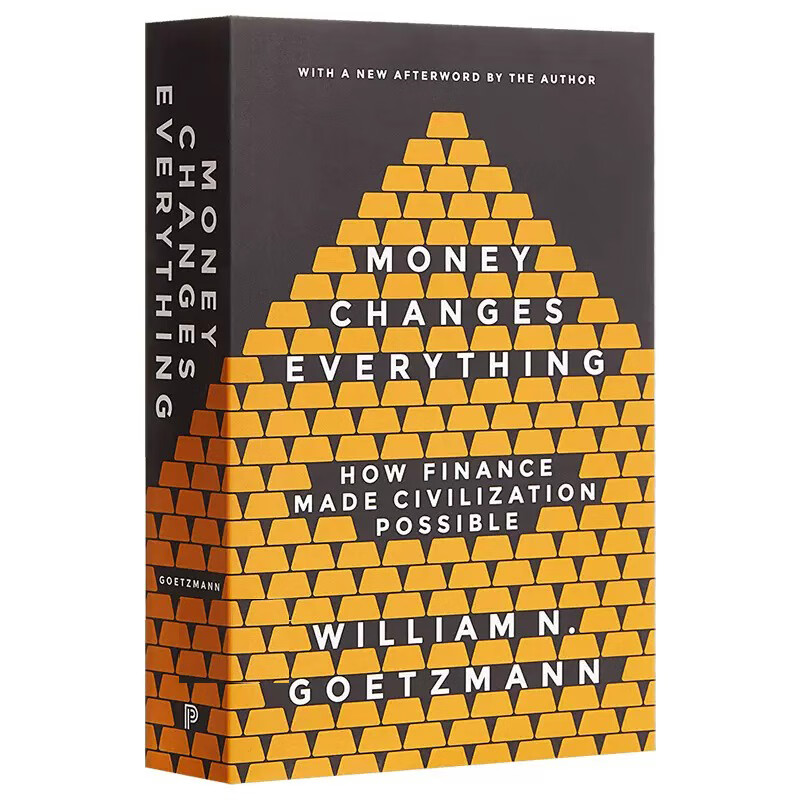 预售 英文原版 Money Changes Everything : How Finance Made Civilization Possible 千年金融史 William N Goetzmann