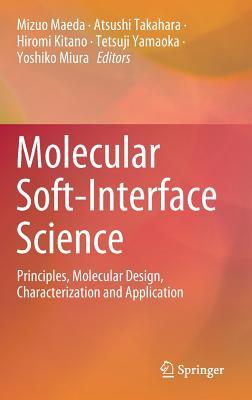 Molecular Soft-Interface Science: Principles, Mo