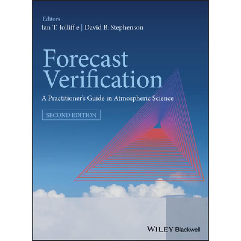 Forecast Verification - A Practioner'S Guide In Atmospheric Science 2E [Wiley地球科学]