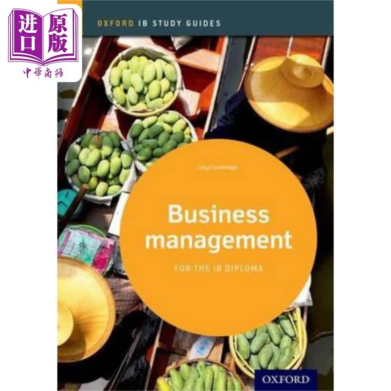 牛津国际文凭课程:IB工商管理学习指南 Oxford IB Diploma Program:Business Management Study Guide