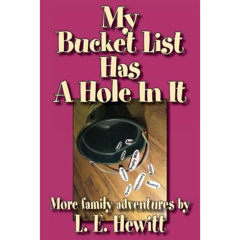 My Bucket List Has a Hole in It
