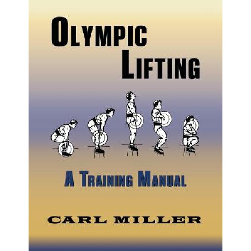 Olympic Lifting: A Training Manual