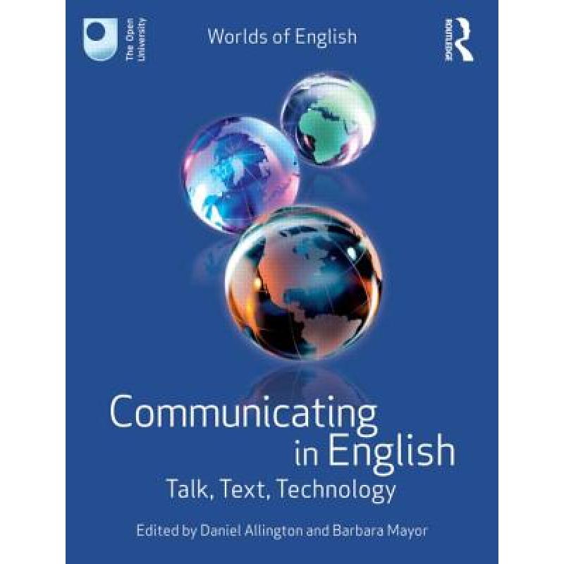 Communicating in English: Talk, Text, Techno...