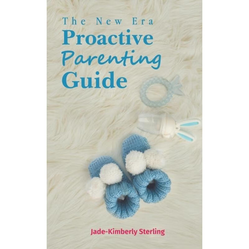 The New Era Proactive Parenting Guide