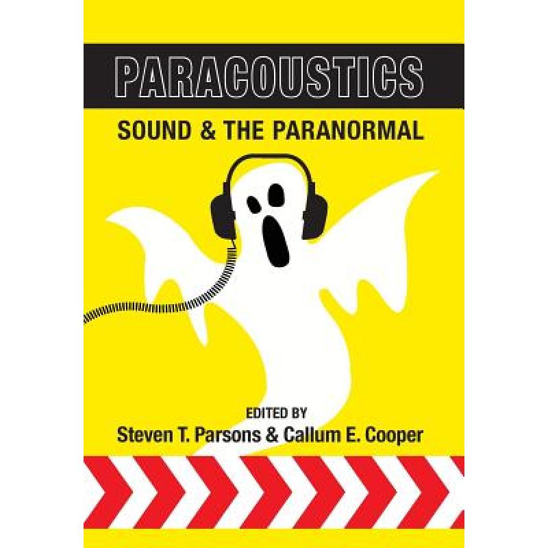 Paracoustics: Sound & the Paranormal