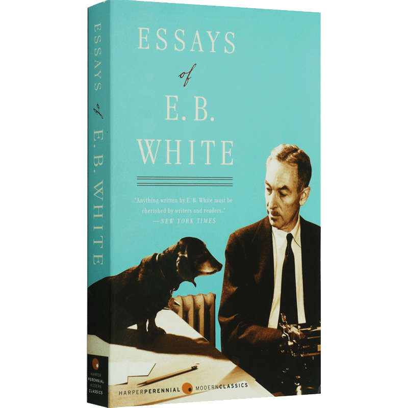 Essays of E. B. White 英文原版散文 怀特随笔 经典散文选集