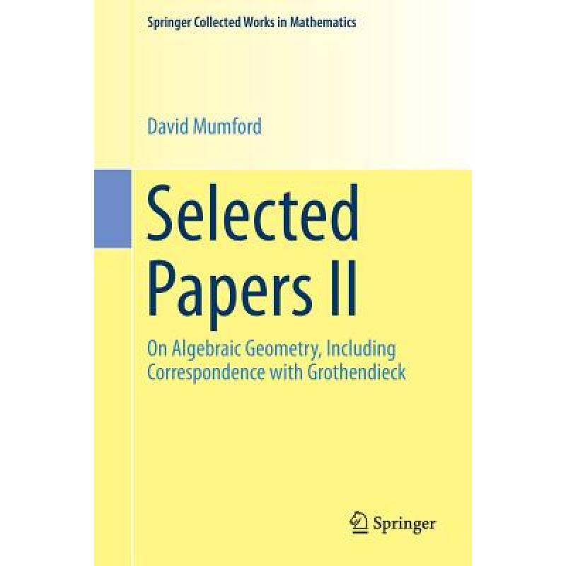 Selected Papers II : On Algebraic Geometry, ...