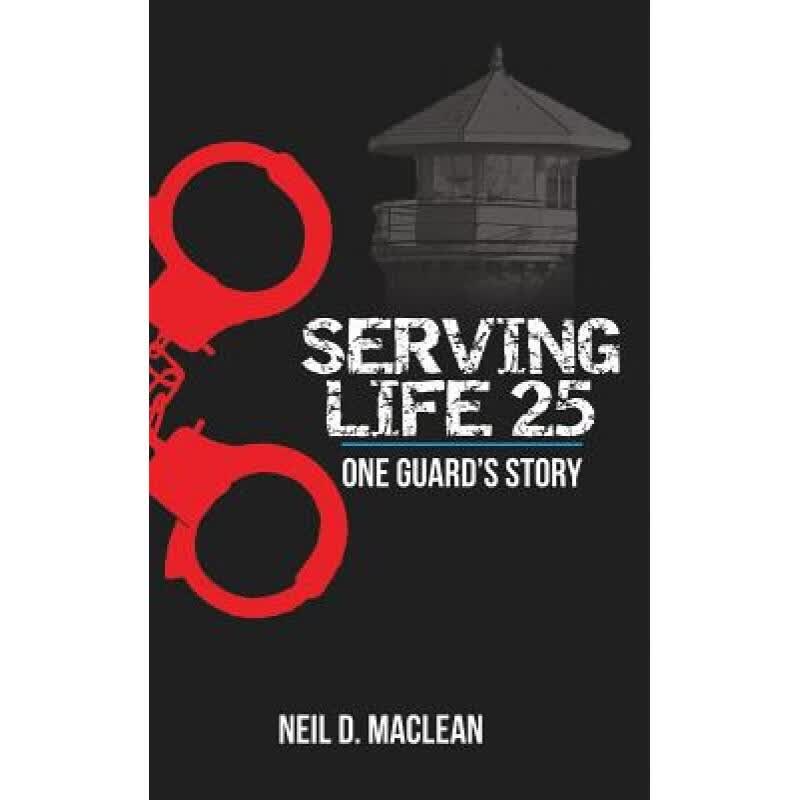 Serving Life 25-One Guard's Story