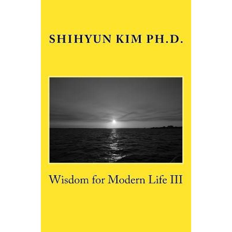 Wisdom for Modern Life III