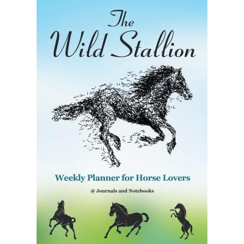 The Wild Stallion Weekly Planner for Horse Lovers