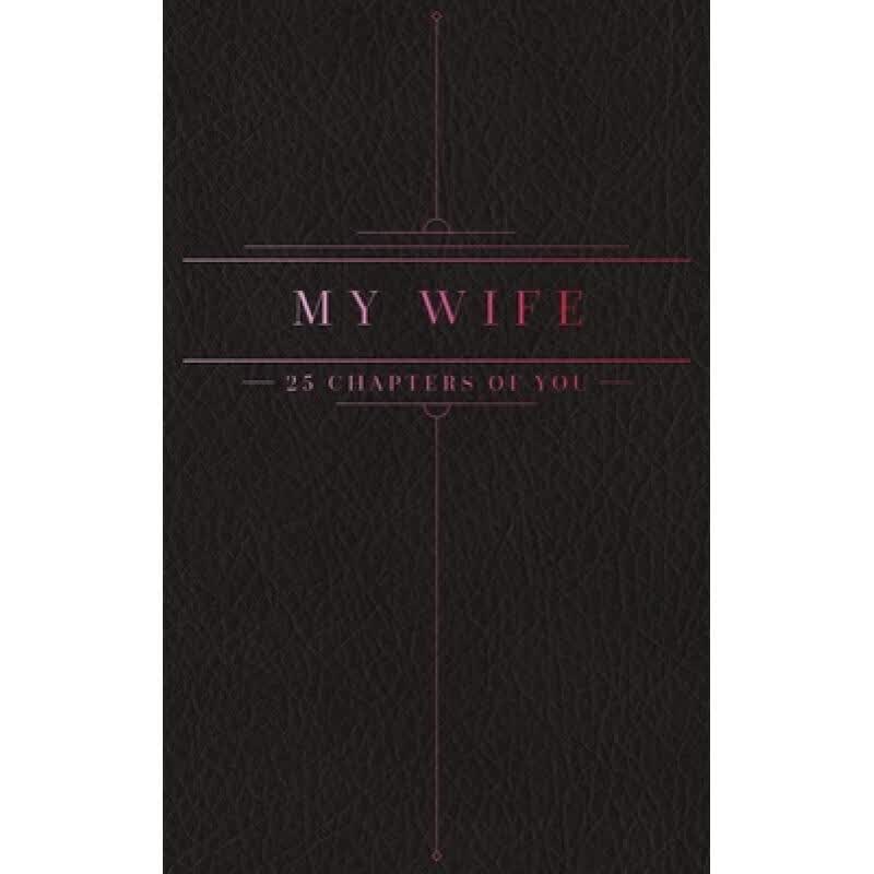 25 Chapters Of You: My Wife