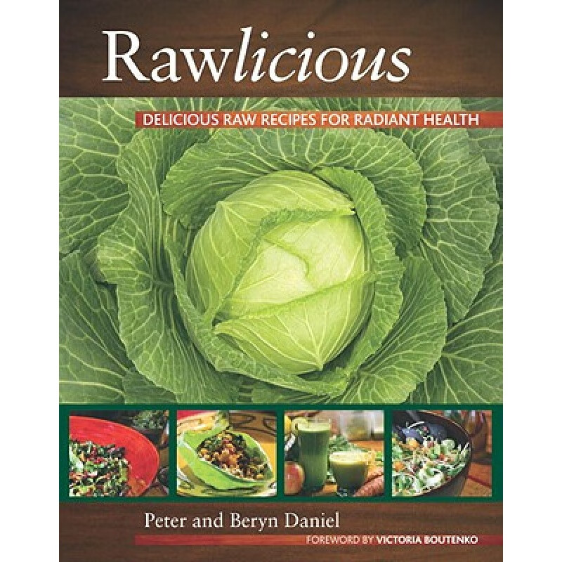 Rawlicious: Delicious Raw Recipes for 英文原版