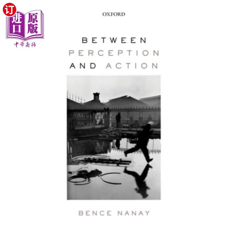 海外直订Between Perception and Action 感知与行动之间