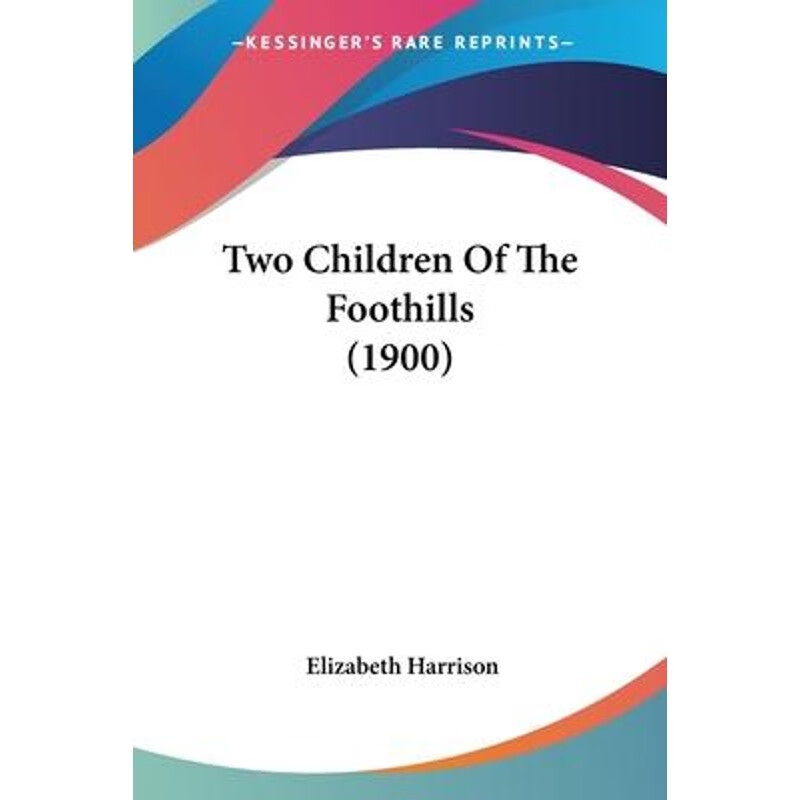 Two Children Of The Foothills (1900)