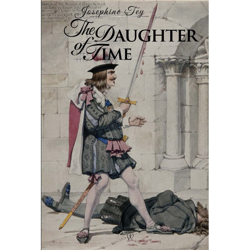 【翰德图书】The Daughter of Time，时间的女儿 英文原版图书籍进口 Josephine Tey 小说 Pushkin Press
